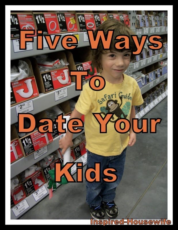 Five Ways to Date Your Kids